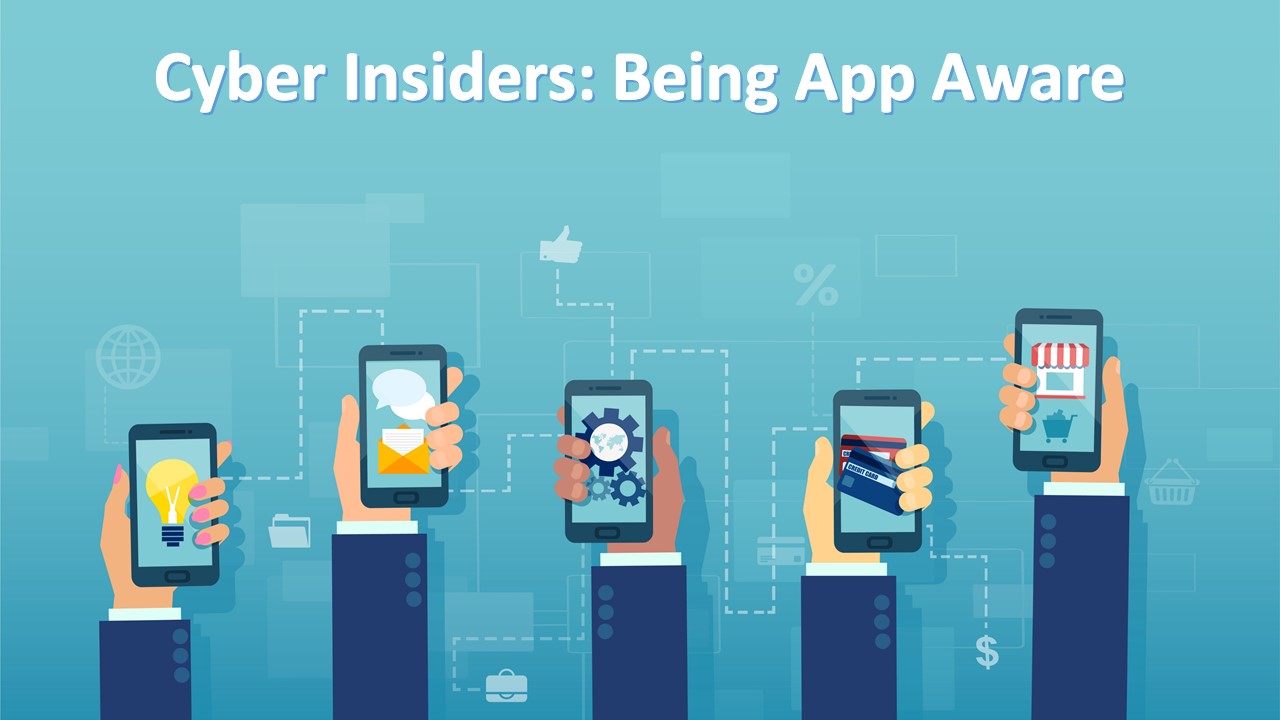 Cyber Insiders: Being App Aware – Cyber & Specialist Operations Command